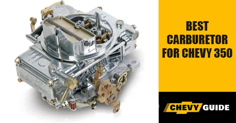 Best Carburetor for 350 Chevy (Top 5 Picks)